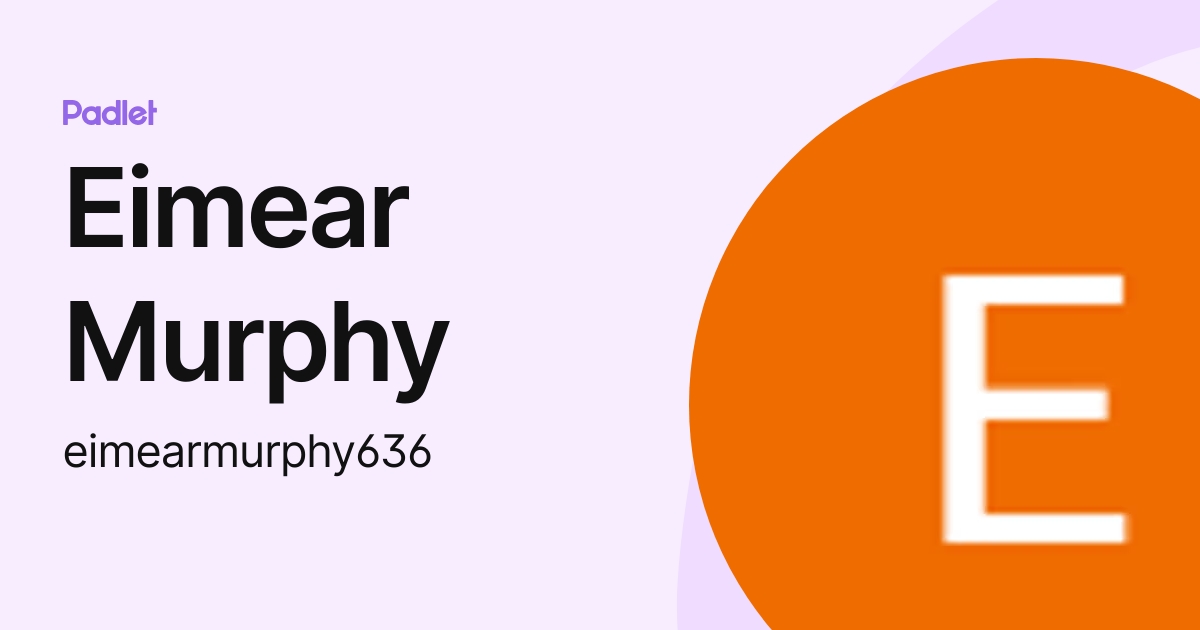 Eimear Murphy (eimearmurphy636) profile | Padlet
