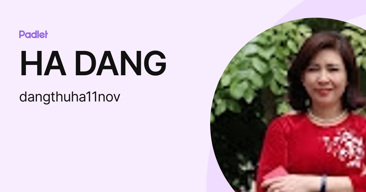 HA DANG (dangthuha11nov) profile | Padlet