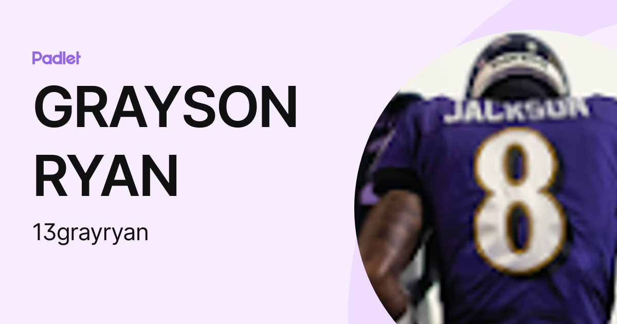 GRAYSON RYAN (13grayryan) profile | Padlet