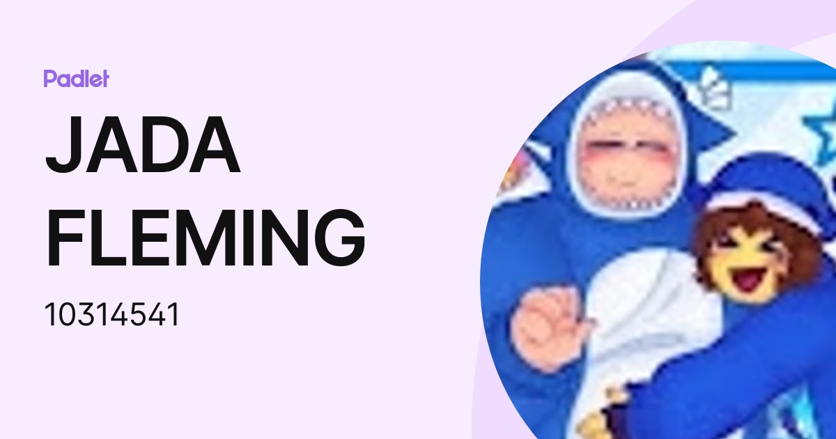 JADA FLEMING (10314541) profile | Padlet