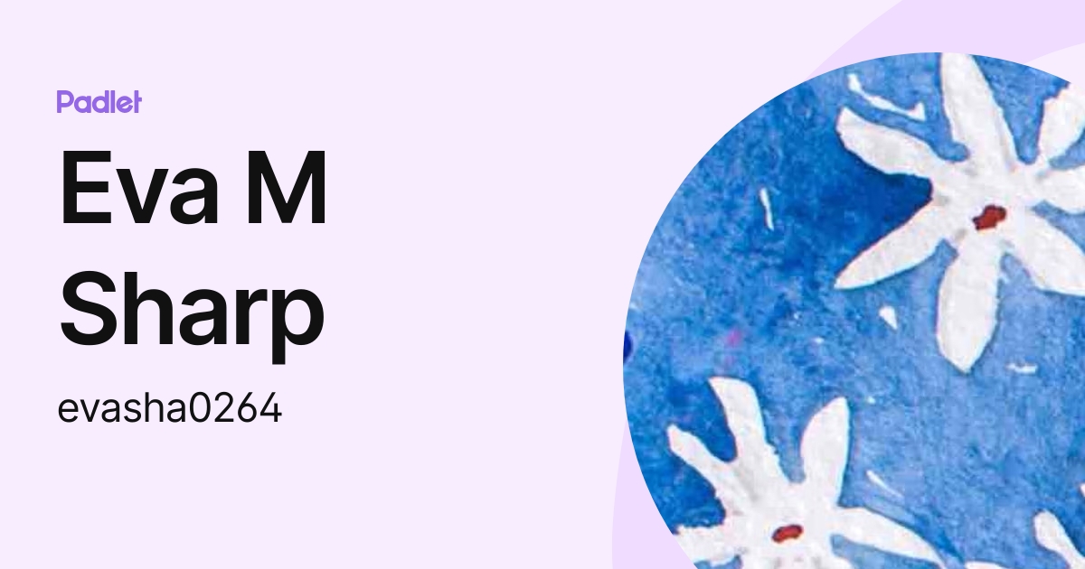 Eva M Sharp (evasha0264) profile | Padlet