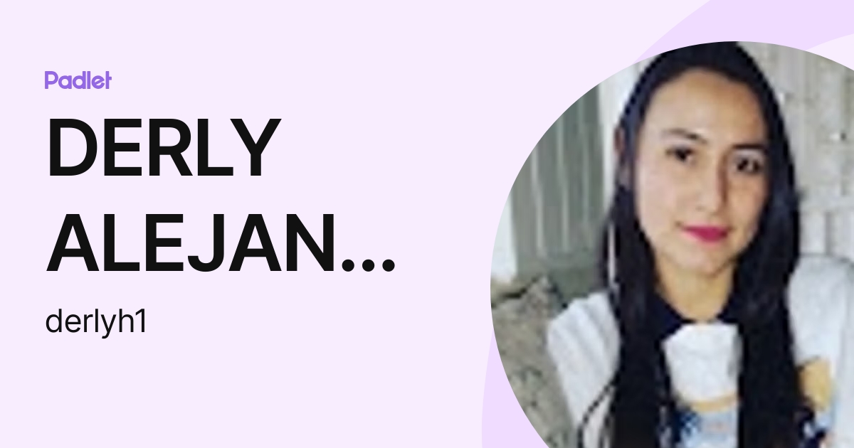 DERLY ALEJANDRA HERMIDA MUNOZ (derlyh1) profile | Padlet