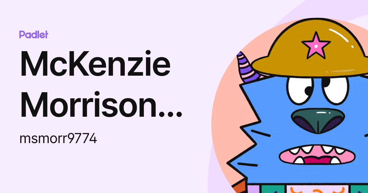 McKenzie Morrison (MSMORR9774) (msmorr9774) profile | Padlet