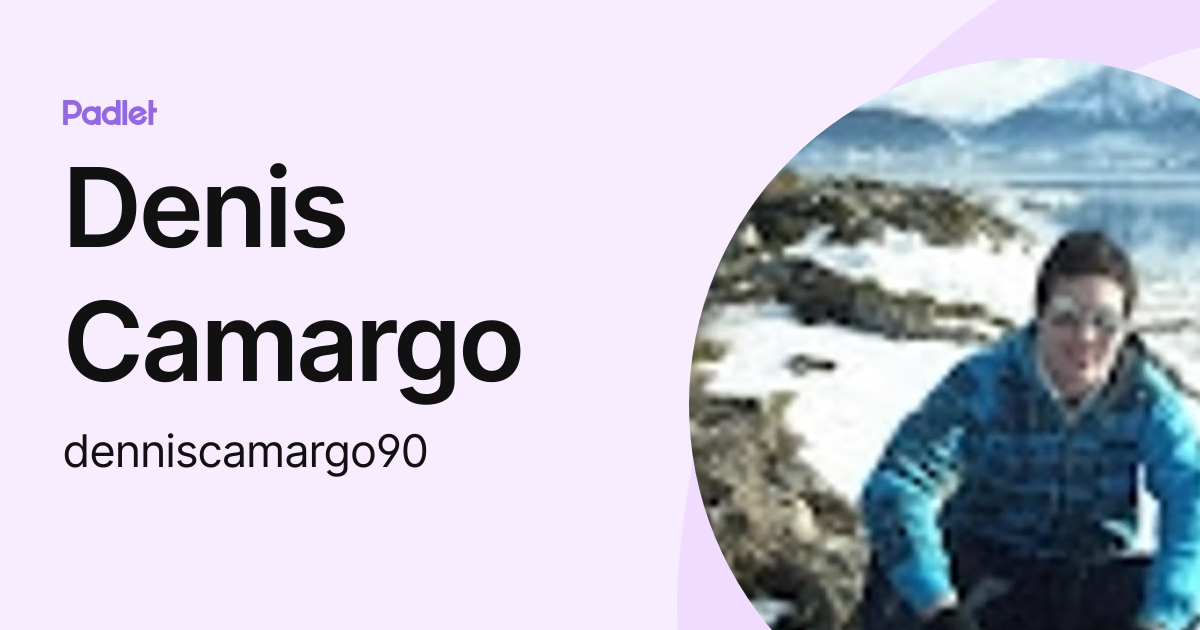 Denis Camargo (denniscamargo90) profile | Padlet