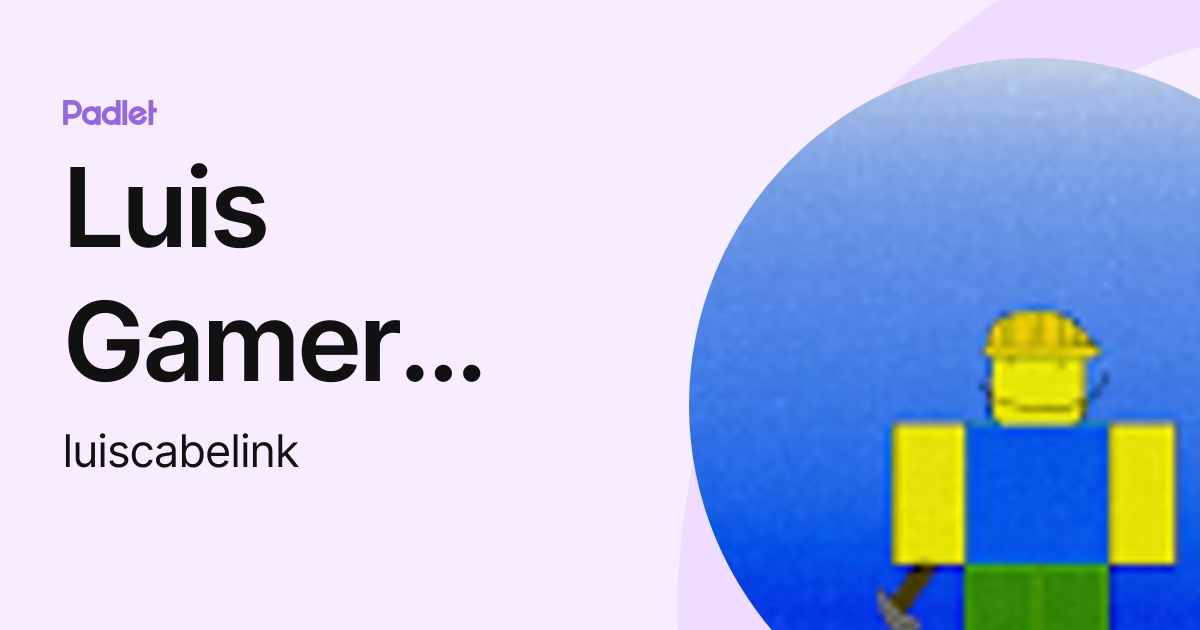 Luis Gamer cool if you want tho (luiscabelink) profile | Padlet