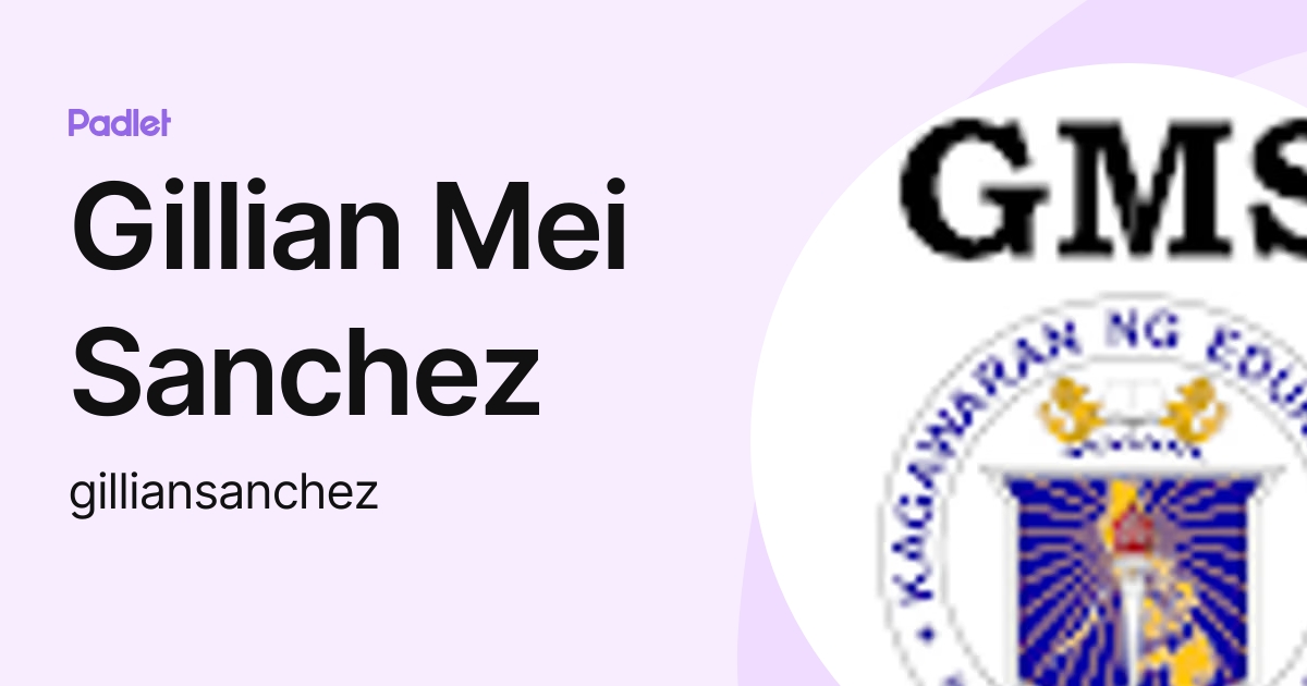 Gillian Mei Sanchez (gilliansanchez) profile | Padlet
