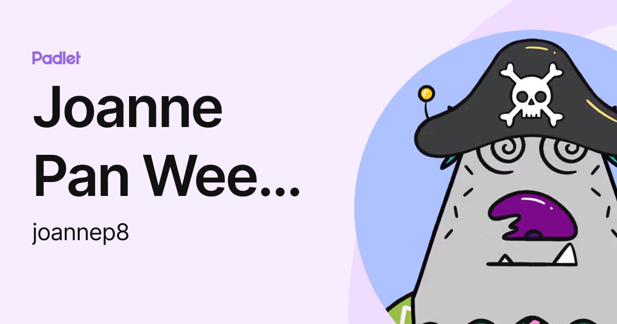 Joanne Pan Wee Ching (joannep8) profile | Padlet