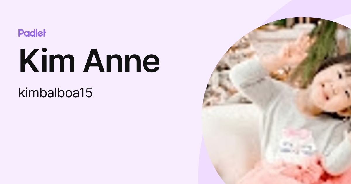 Kim Anne (kimbalboa15) profile | Padlet