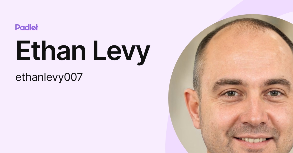 Ethan Levy Ethanlevy007 Profile Padlet