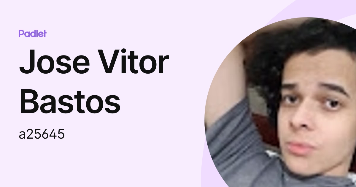 Jose Vitor Bastos (a25645) profile | Padlet