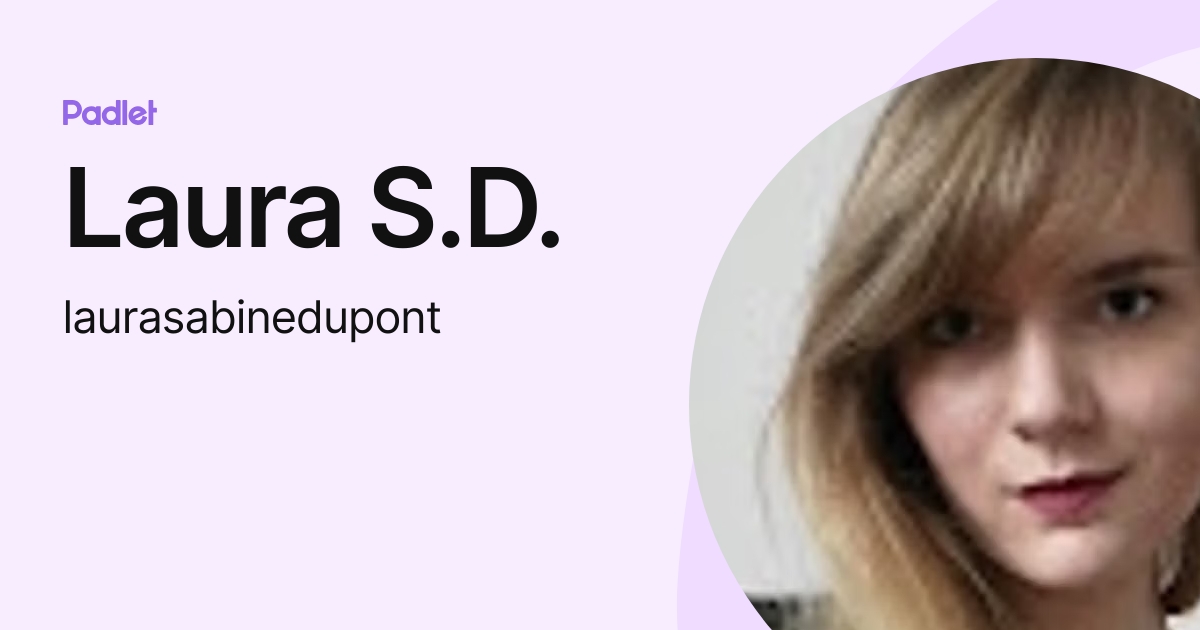 Profil de Laura S.D. (laurasabinedupont) | Padlet