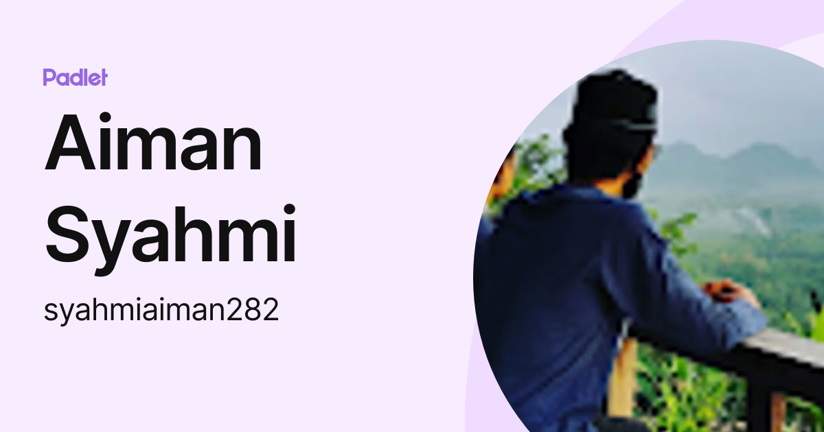 Aiman Syahmi (syahmiaiman282) profile | Padlet