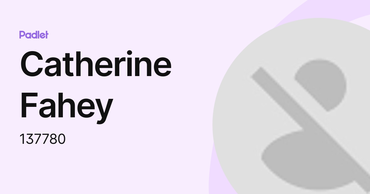 Catherine Fahey (137780) profile | Padlet