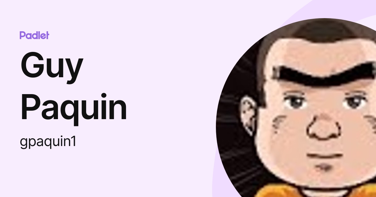 Guy Paquin (gpaquin1) profile | Padlet