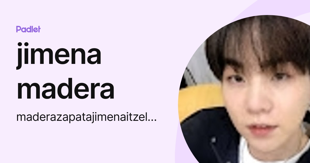 jimena madera (maderazapatajimenaitzelp6) profile | Padlet