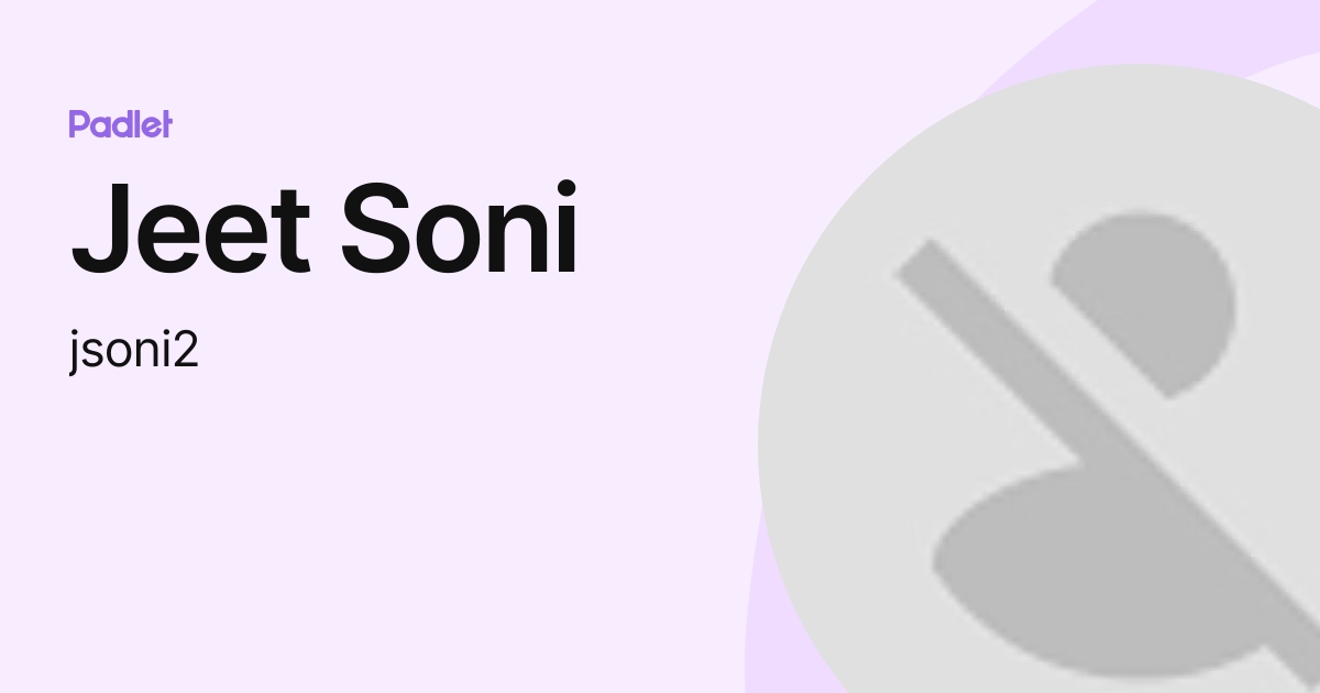 Jeet Soni (jsoni2) profile | Padlet