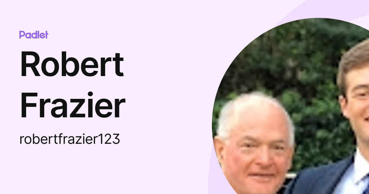 Robert Frazier (robertfrazier123) profile | Padlet
