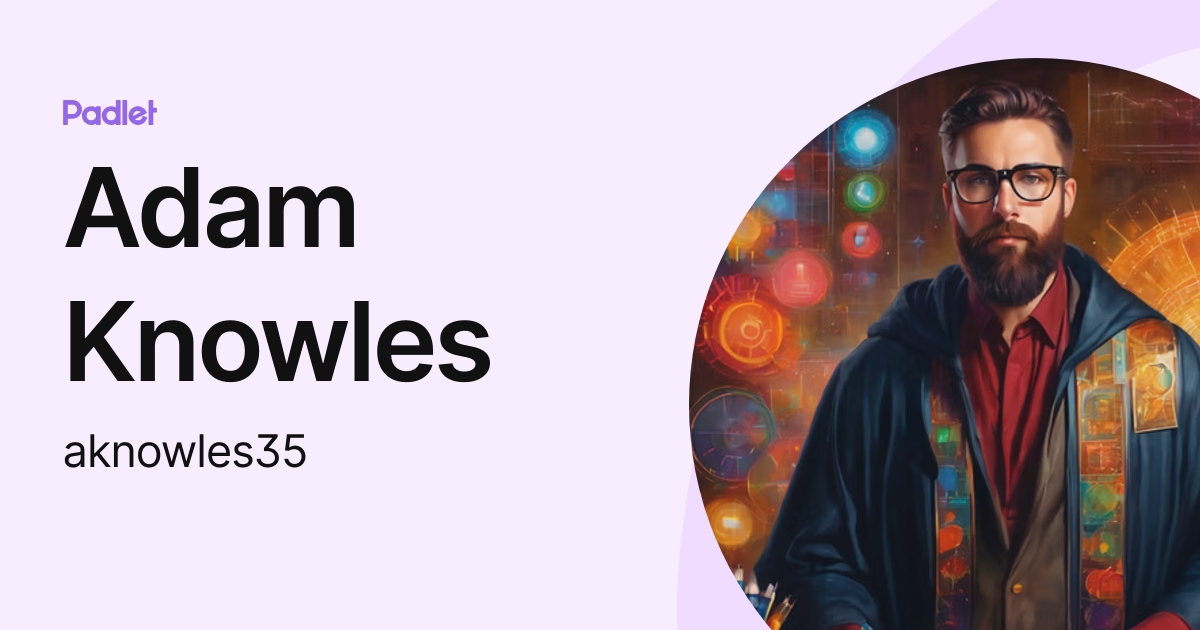 Adam Knowles (aknowles35) profile | Padlet