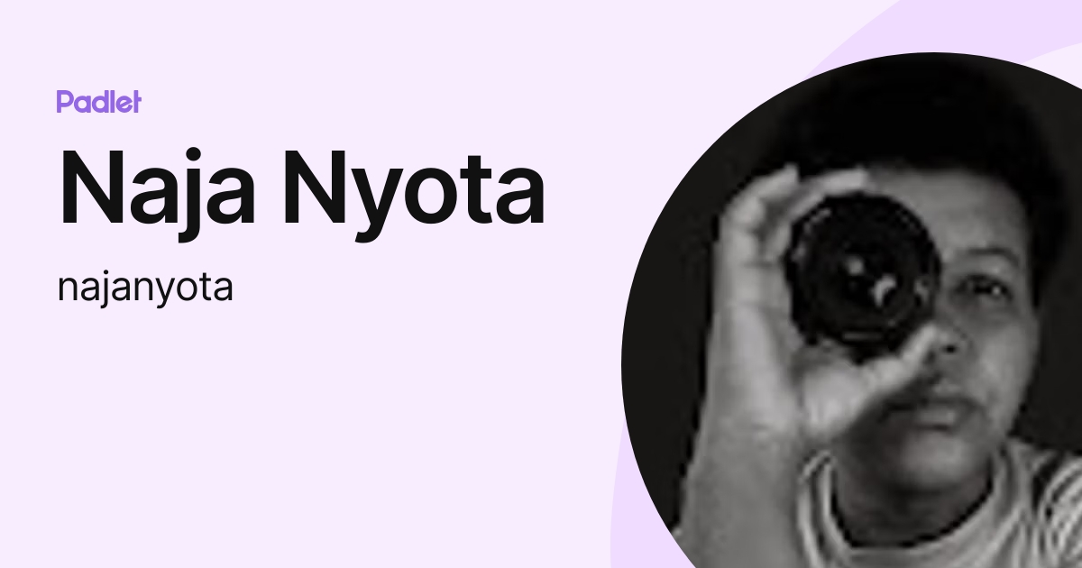 Naja Nyota (najanyota) profile | Padlet