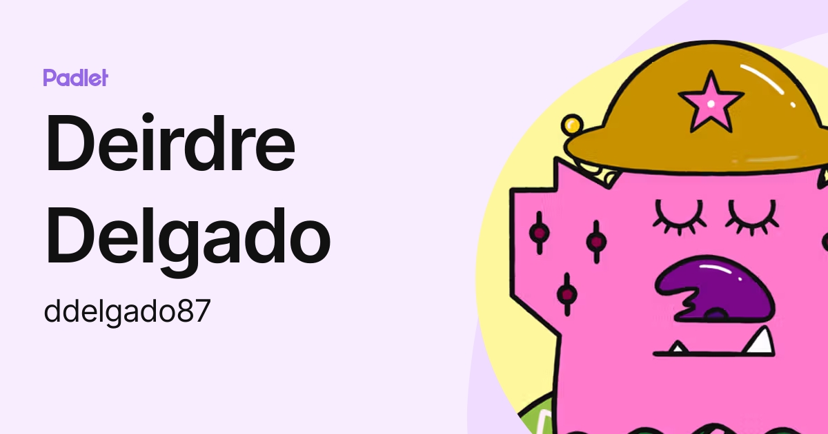 Deirdre Delgado (ddelgado87) profile | Padlet