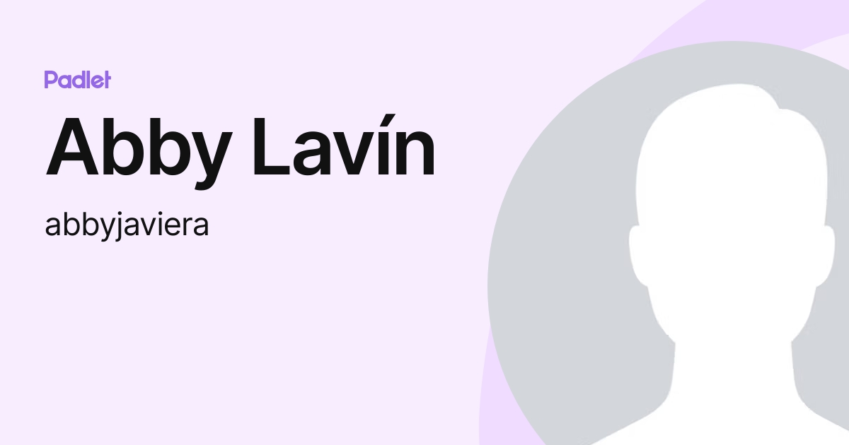 Abby Lavín (abbyjaviera) profile | Padlet