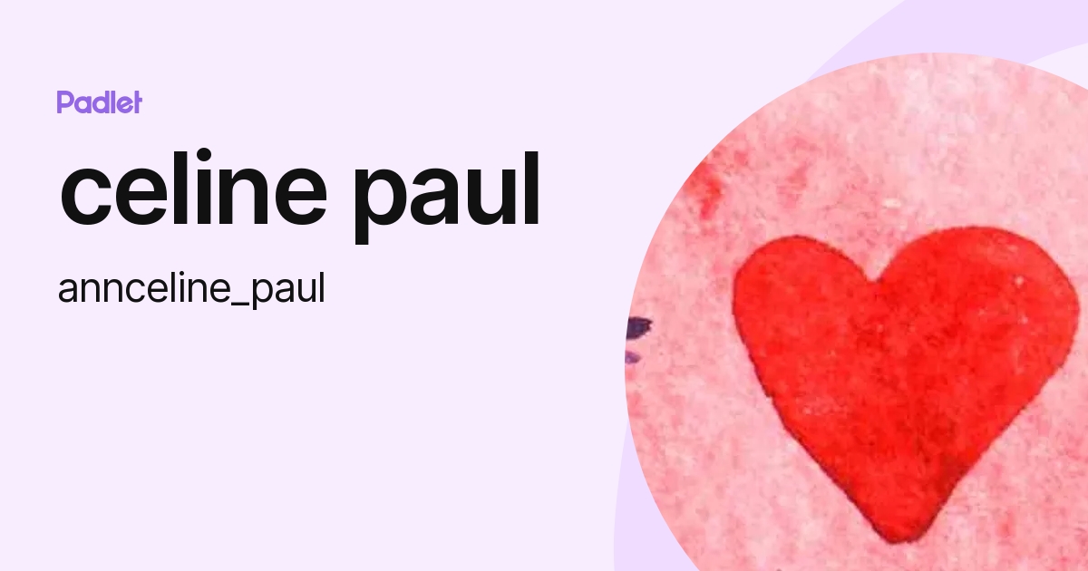 celine paul (annceline_paul) profile | Padlet