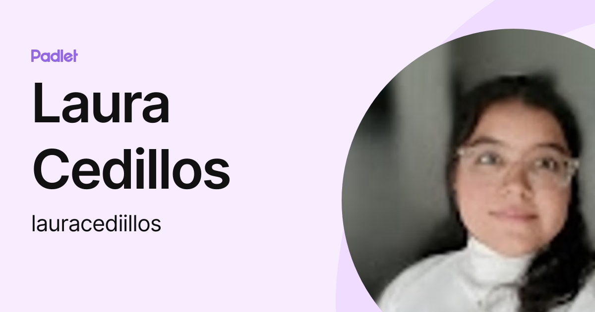 Laura Cedillos (lauracediillos) profile | Padlet