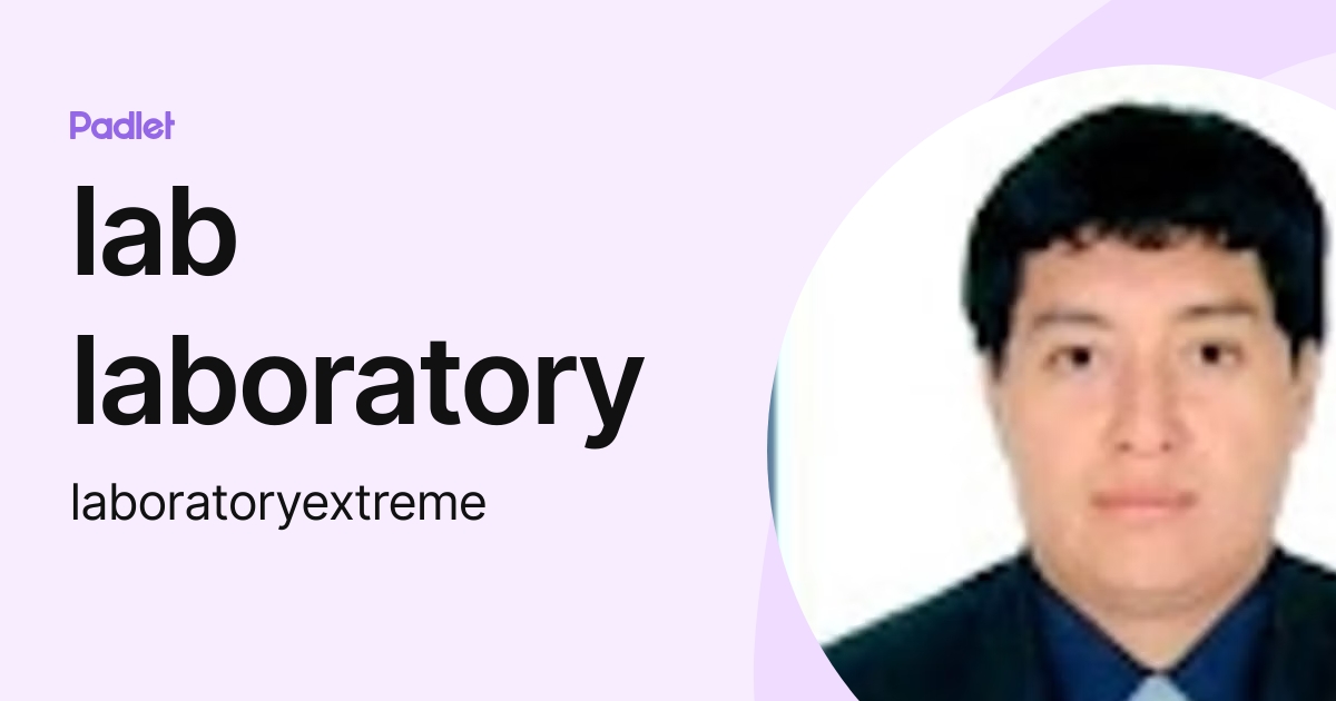 lab laboratory (laboratoryextreme) profile | Padlet