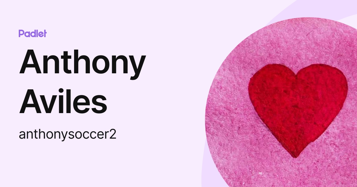 Anthony Aviles (anthonysoccer2) profile | Padlet