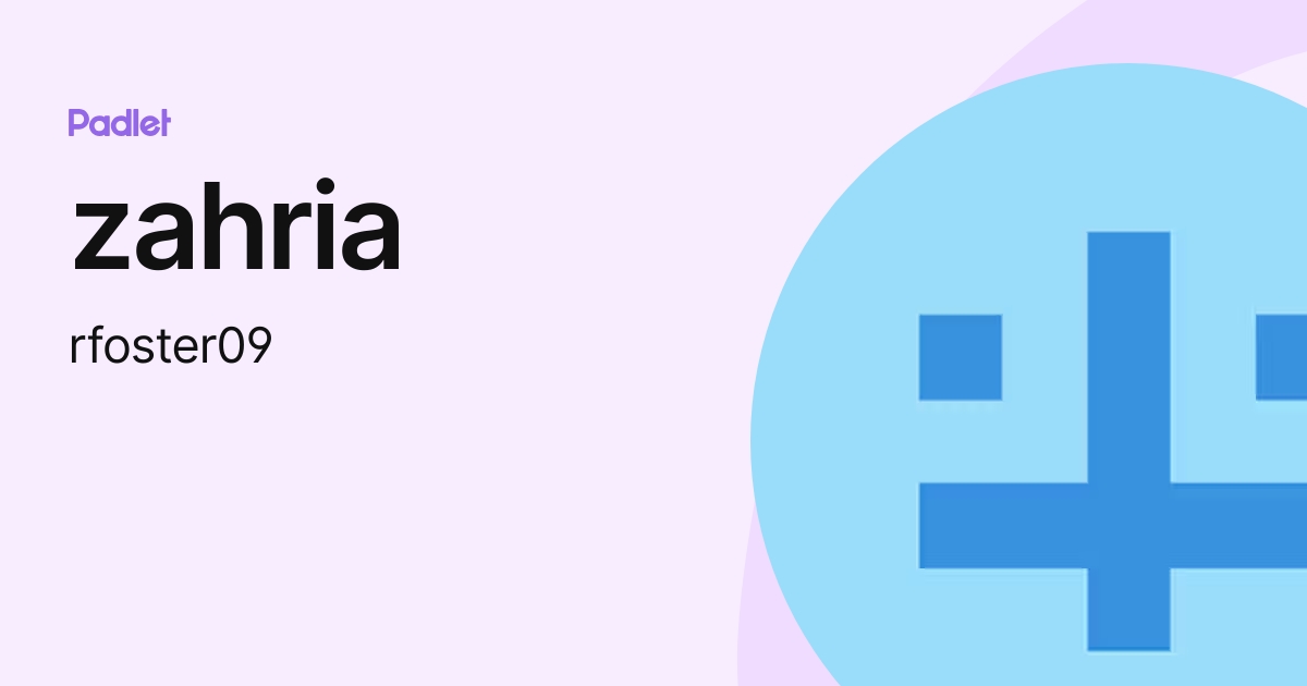 zahria (rfoster09) profile | Padlet