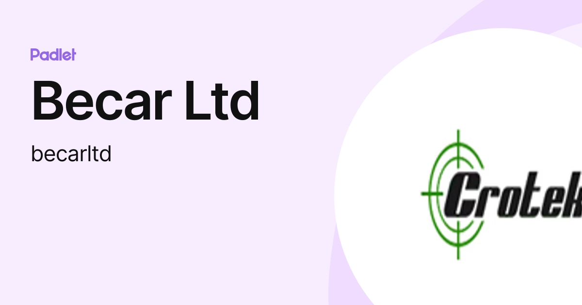 Becar Ltd (becarltd) profile | Padlet