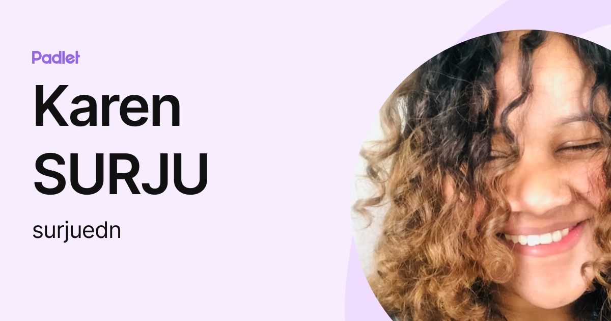 Karen SURJU (surjuedn) profile | Padlet