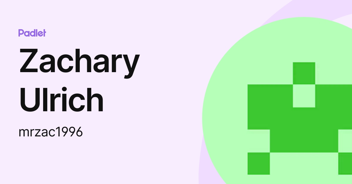 Zachary Ulrich (mrzac1996) profile | Padlet