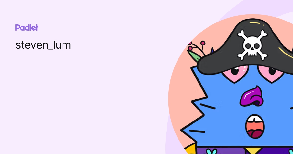 Steven Lum Profile Padlet