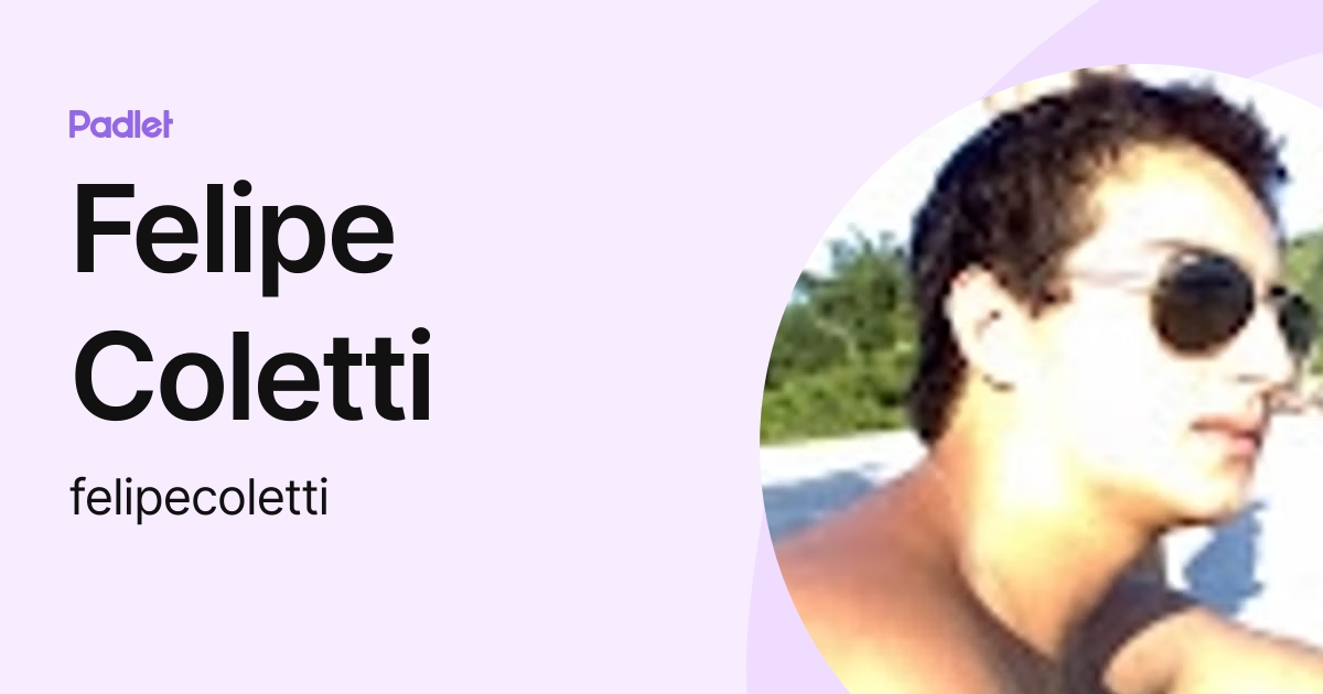 Felipe Coletti (felipecoletti) profile | Padlet
