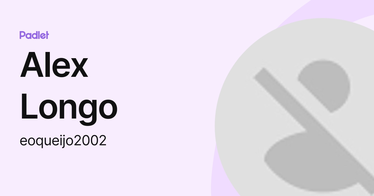 Alex Longo (eoqueijo2002) profile | Padlet