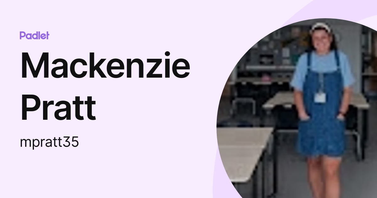 Mackenzie Pratt (mpratt35) profile | Padlet