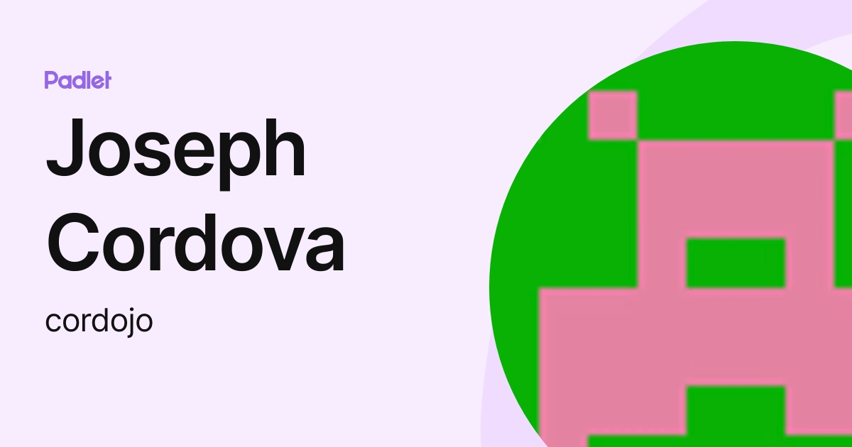 Joseph Cordova (cordojo) profile | Padlet