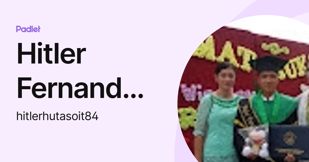 Hitler Fernando Hutasoit (hitlerhutasoit84) profile | Padlet
