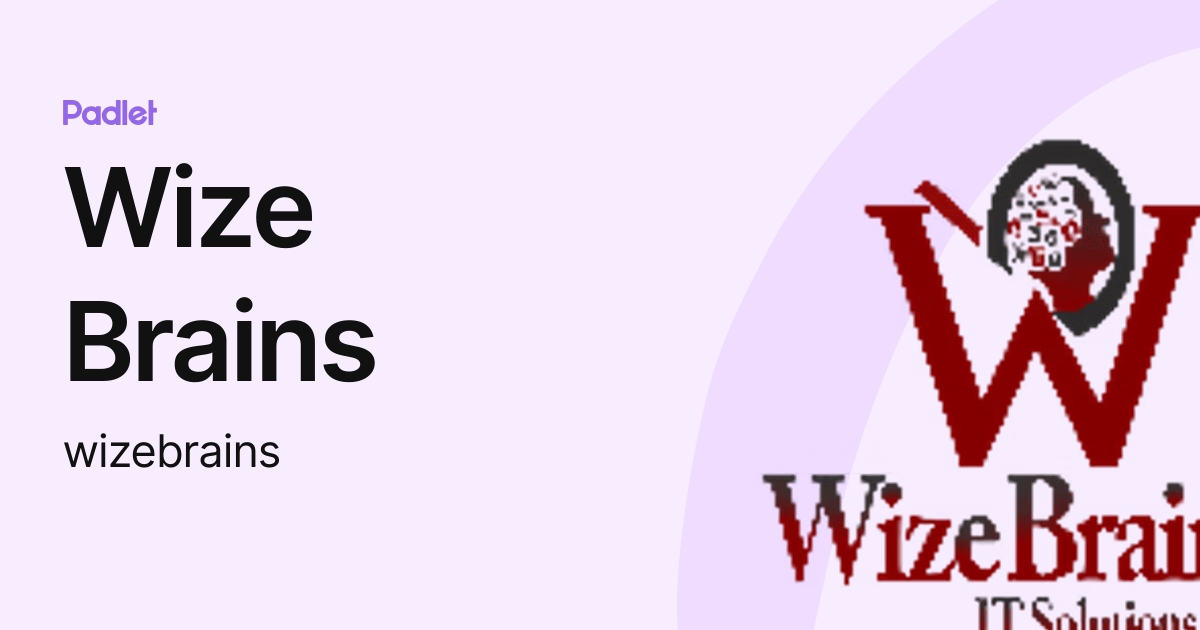 Wize Brains (wizebrains) profile | Padlet