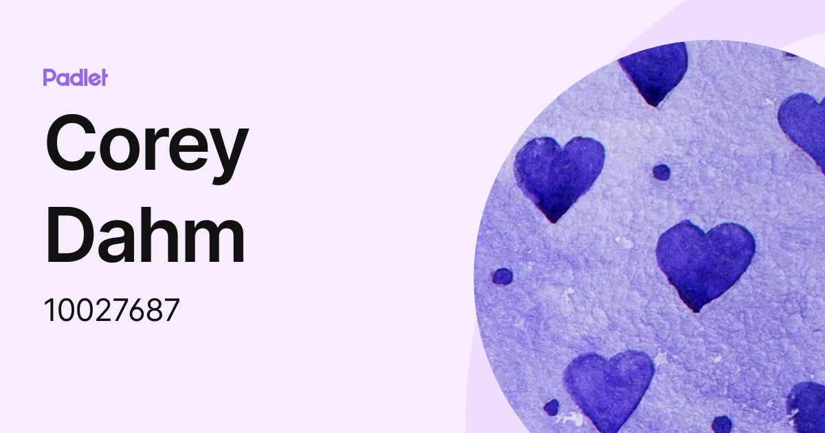 Corey Dahm (10027687) profile | Padlet