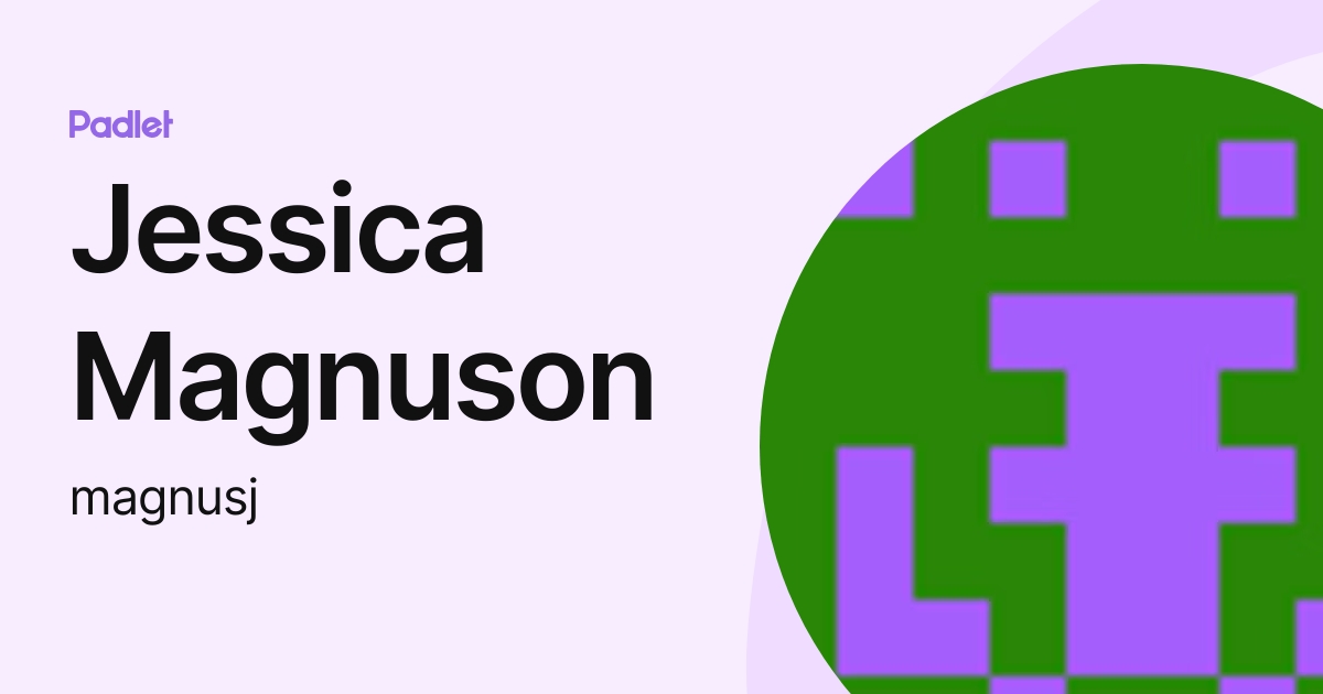 Jessica Magnuson (magnusj) profile | Padlet