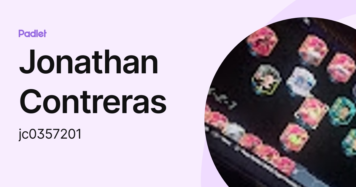 Jonathan Contreras (jc0357201) profile | Padlet