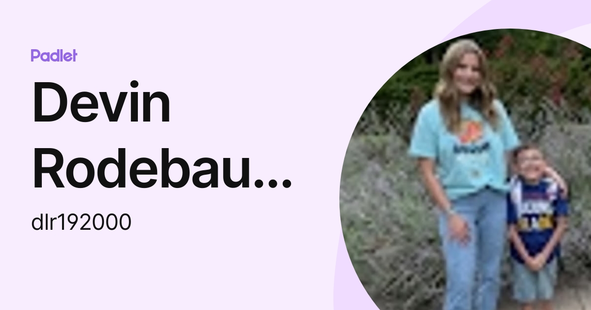 Devin Rodebaugh (dlr192000) profile | Padlet