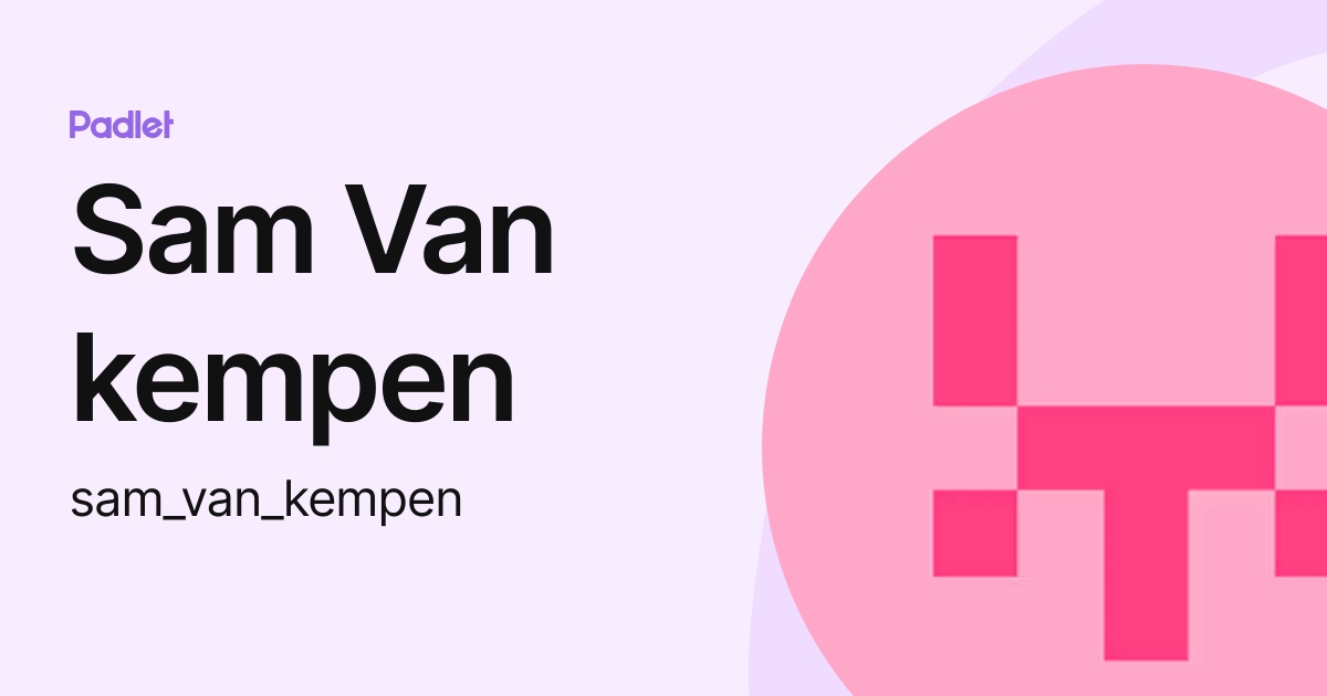Sam Van kempen (sam_van_kempen) profile | Padlet