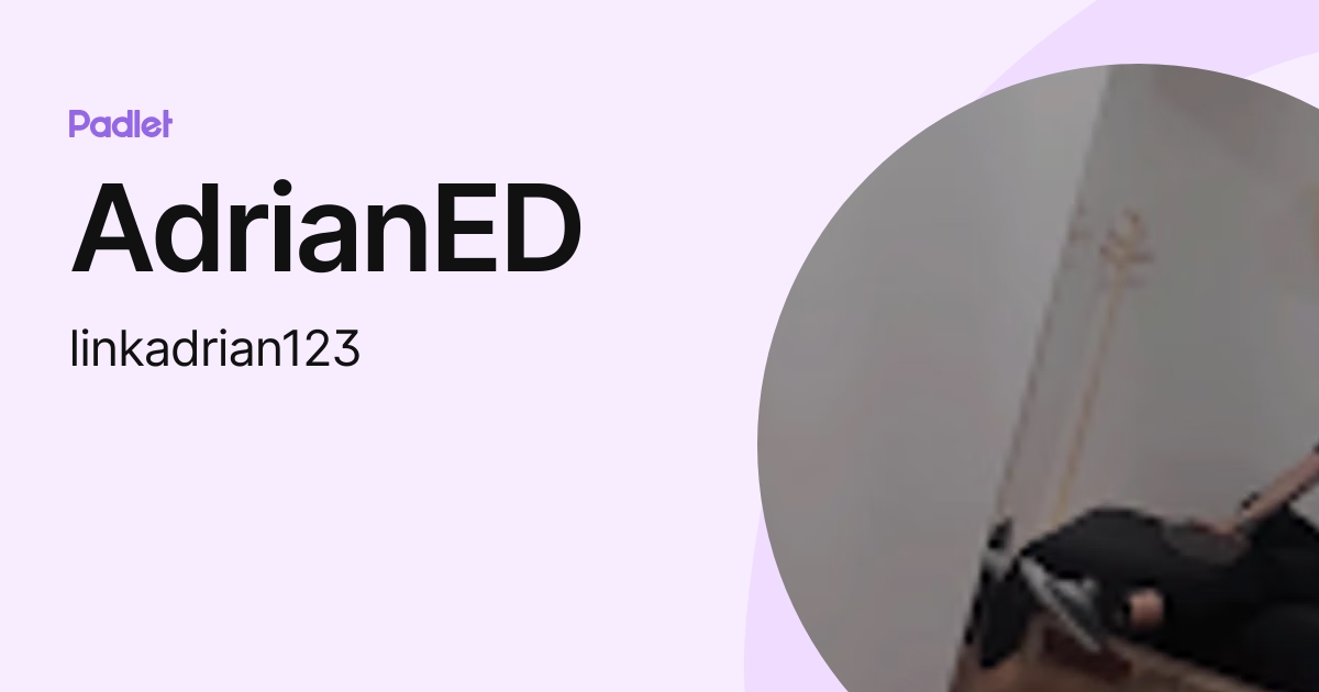 AdrianED (linkadrian123) profile | Padlet