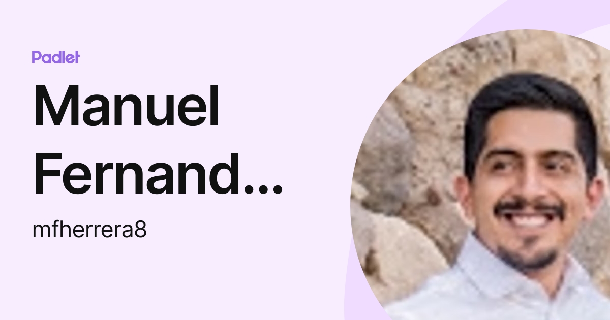 Manuel Fernando Herrera Marquez (mfherrera8) profile | Padlet