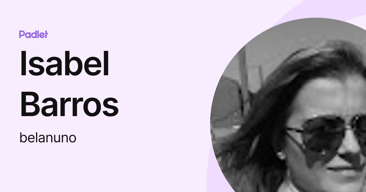 Isabel Barros (belanuno) profile | Padlet