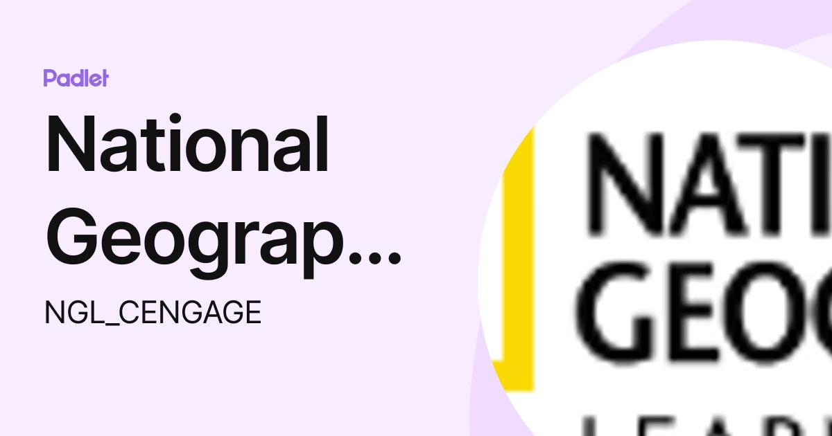 National Geographic Learning | Cengage (NGL_CENGAGE) profile | Padlet