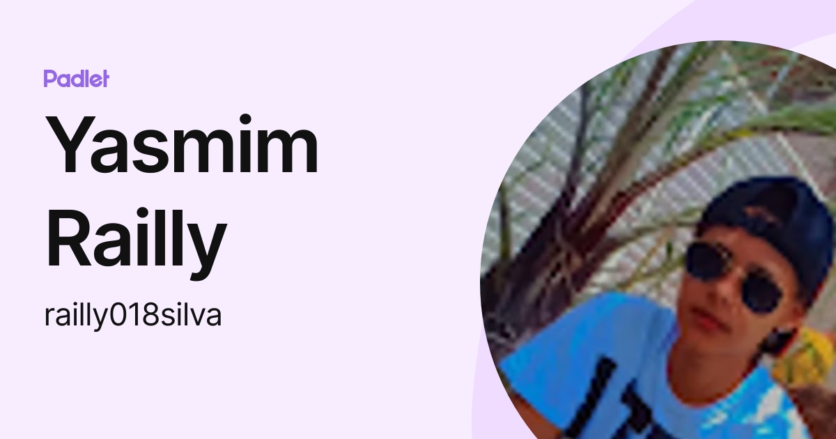 Yasmim Railly (railly018silva) profile | Padlet